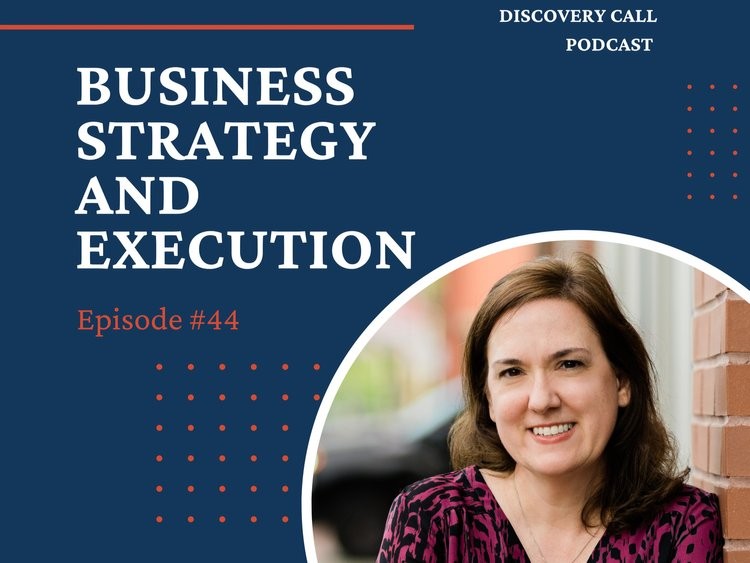Discovery Call Podcast Business Strategy and Execution Discovery Call Podcast Business Strategy and Execution