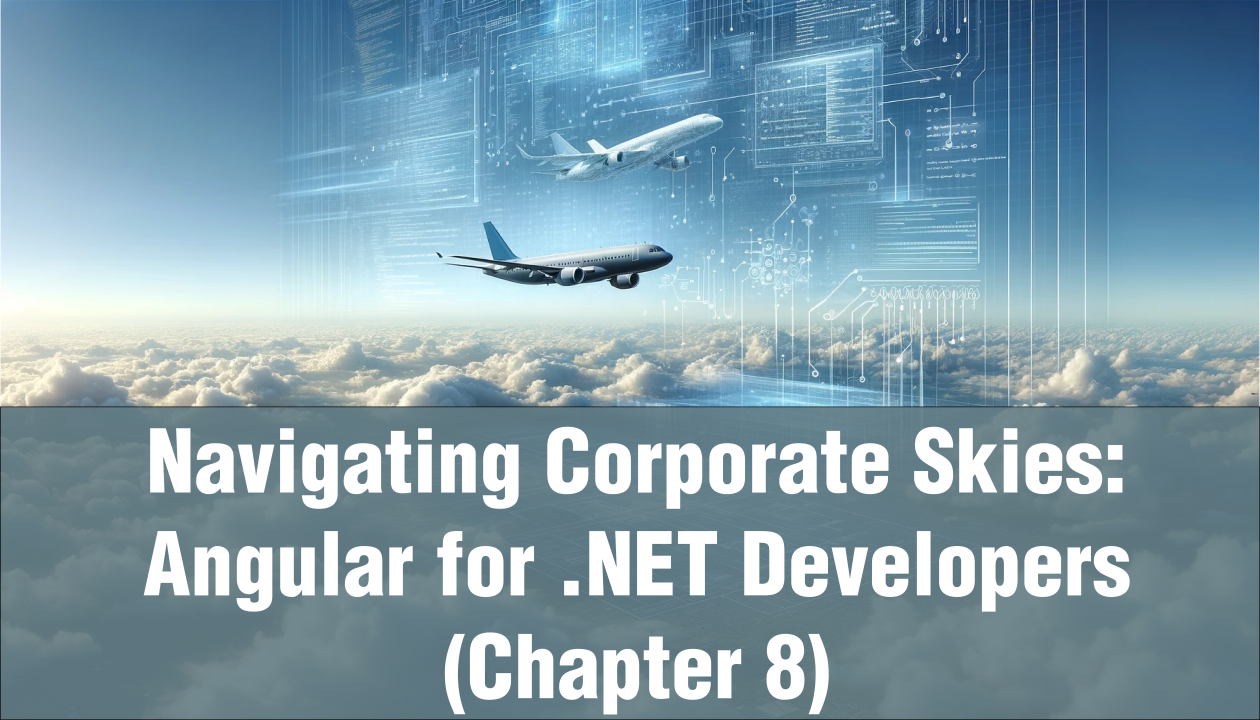 Navigating Corporate Skies: Angular for .NET Developers-Consuming ... Navigating Corporate Skies: Angular for .NET Developers-Consuming ...