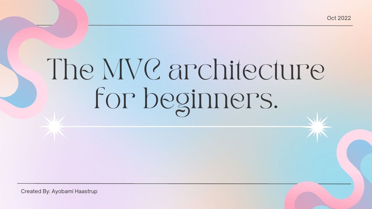 A beginners introduction to MVC A beginners introduction to MVC