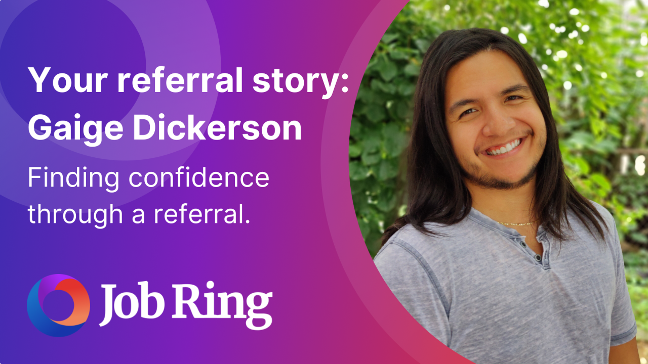 My Referral Story: Finding confidence through a referral My Referral Story: Finding confidence through a referral