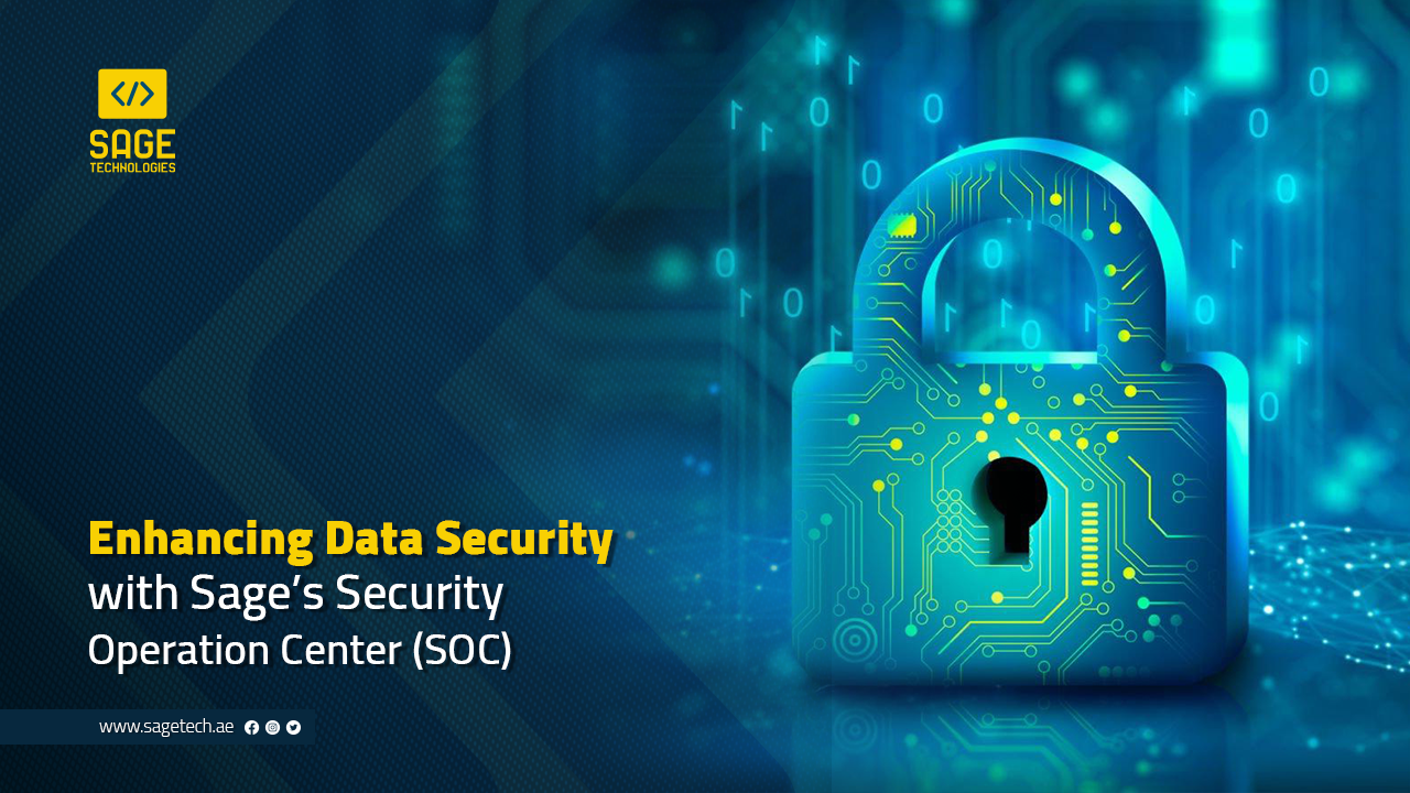 Enhancing Data Security with Sage’s Security Operation Center (SOC) Enhancing Data Security with Sage’s Security Operation Center (SOC)