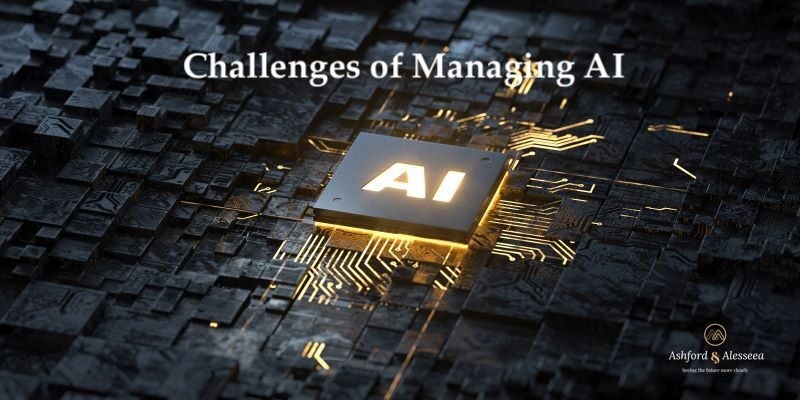 Challenges of Managing AI Challenges of Managing AI