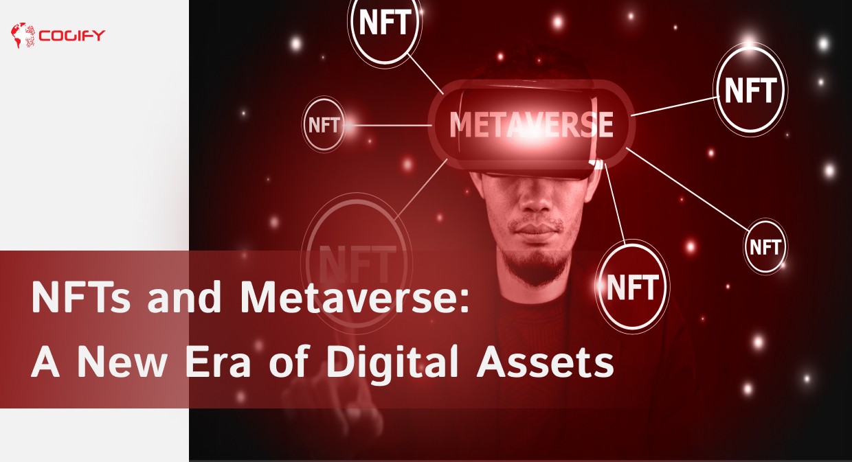 NFTs and Metaverse: A New Era of Digital Assets NFTs and Metaverse: A New Era of Digital Assets
