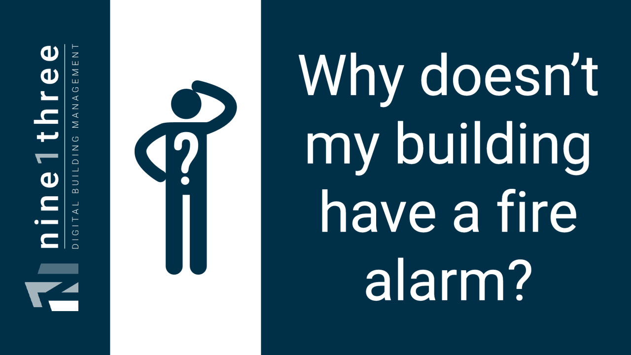 Why doesn't my building have a fire alarm? Why doesn't my building have a fire alarm?