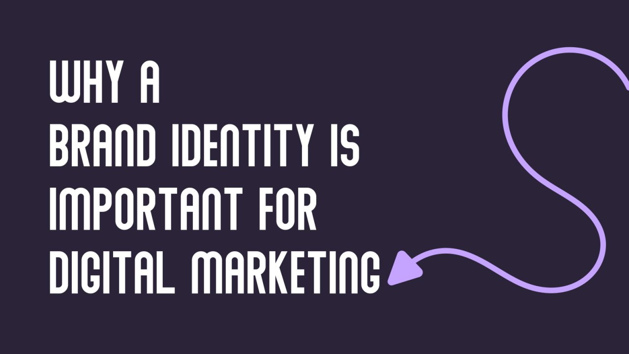 Why A Brand Identity Is Important For Digital Marketing. Why A Brand Identity Is Important For Digital Marketing.