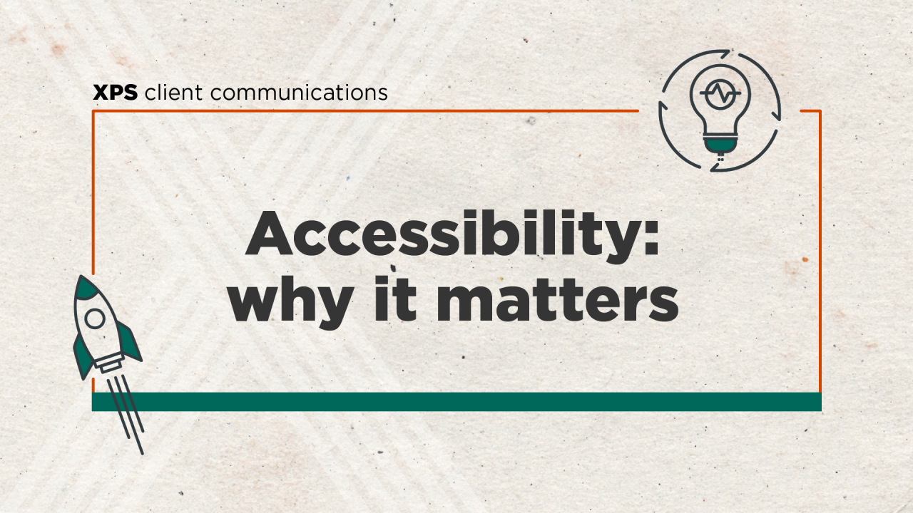 Accessibility: why it matters Accessibility: why it matters