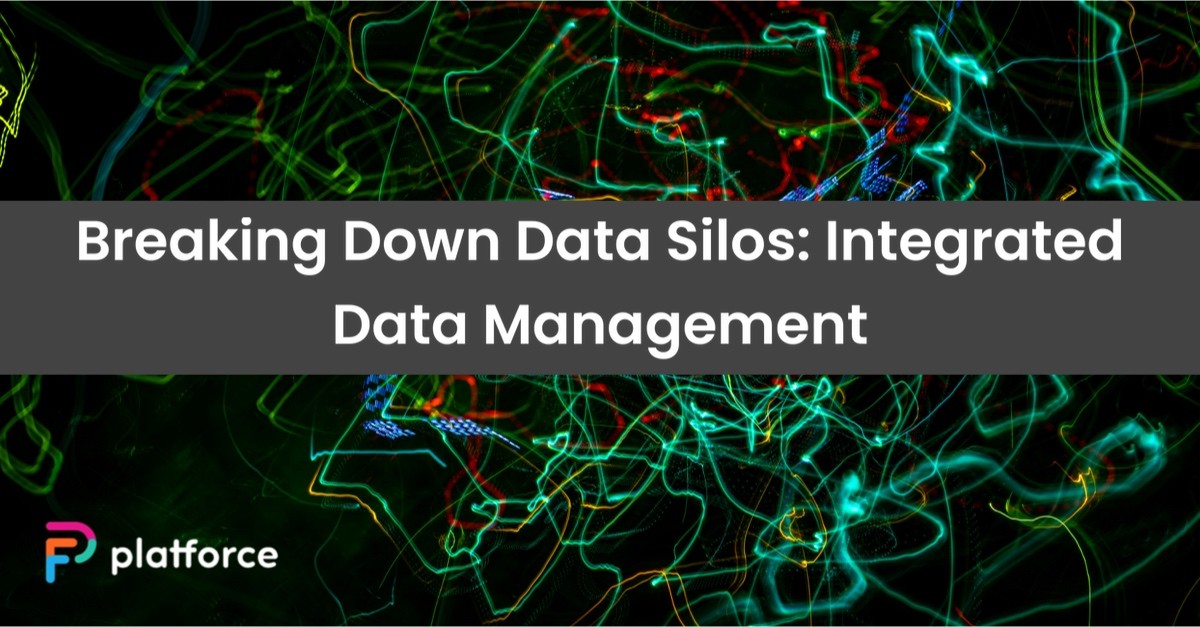 Breaking Down Data Silos: Integrated Data Management Breaking Down Data Silos: Integrated Data Management