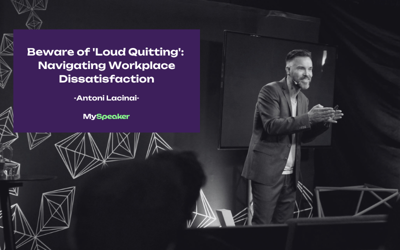 Beware of 'Loud Quitting': Navigating Workplace Dissatisfaction Beware of 'Loud Quitting': Navigating Workplace Dissatisfaction
