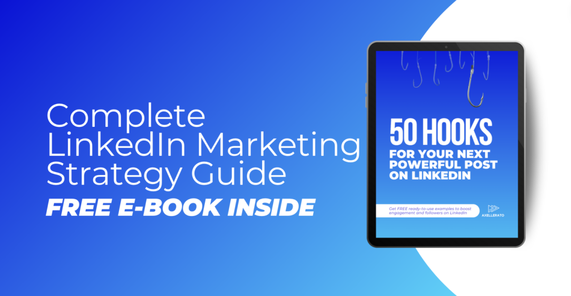 Complete LinkedIn Marketing Strategy Guide: Free E-Book Inside Complete LinkedIn Marketing Strategy Guide: Free E-Book Inside
