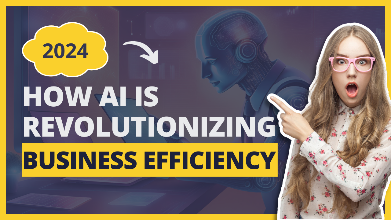 How AI is Revolutionizing Business Efficiency in 2024 How AI is Revolutionizing Business Efficiency in 2024