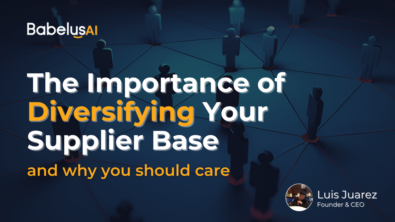 The Importance of Diversifying Your Supplier Base The Importance of Diversifying Your Supplier Base