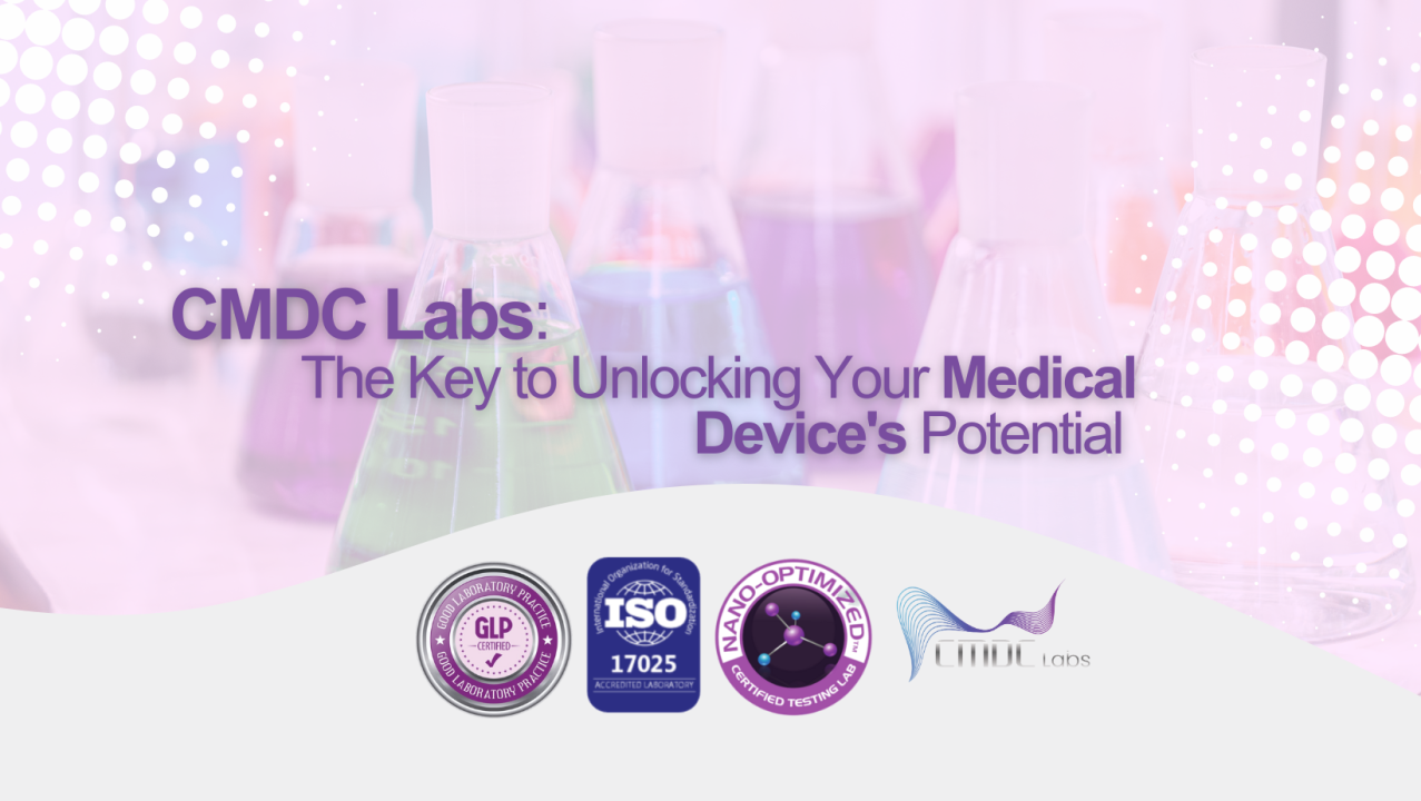 CMDC Labs: The Key to Unlocking Your Medical Device's Potential CMDC Labs: The Key to Unlocking Your Medical Device's Potential