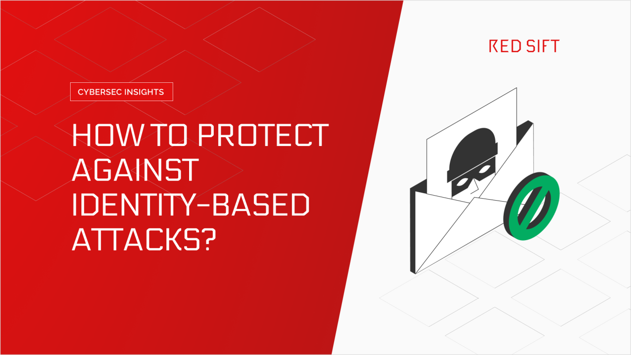How to Protect Against Identity-Based Attacks? How to Protect Against Identity-Based Attacks?