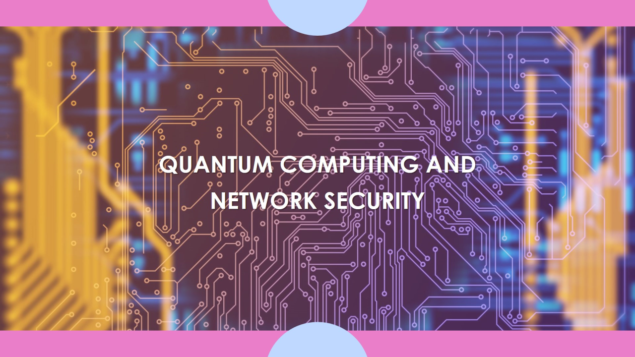 The Rise of Quantum Computing: A Game Changer for Network Security The Rise of Quantum Computing: A Game Changer for Network Security