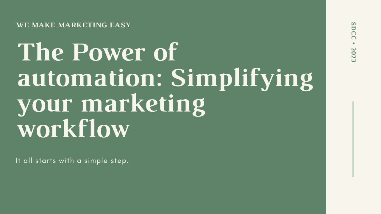The Power of automation: Simplifying your marketing workflow The Power of automation: Simplifying your marketing workflow