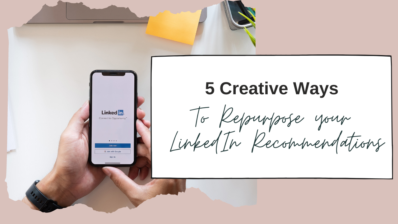 Five Creative Ways to Repurpose your LinkedIn Recommendations Five Creative Ways to Repurpose your LinkedIn Recommendations
