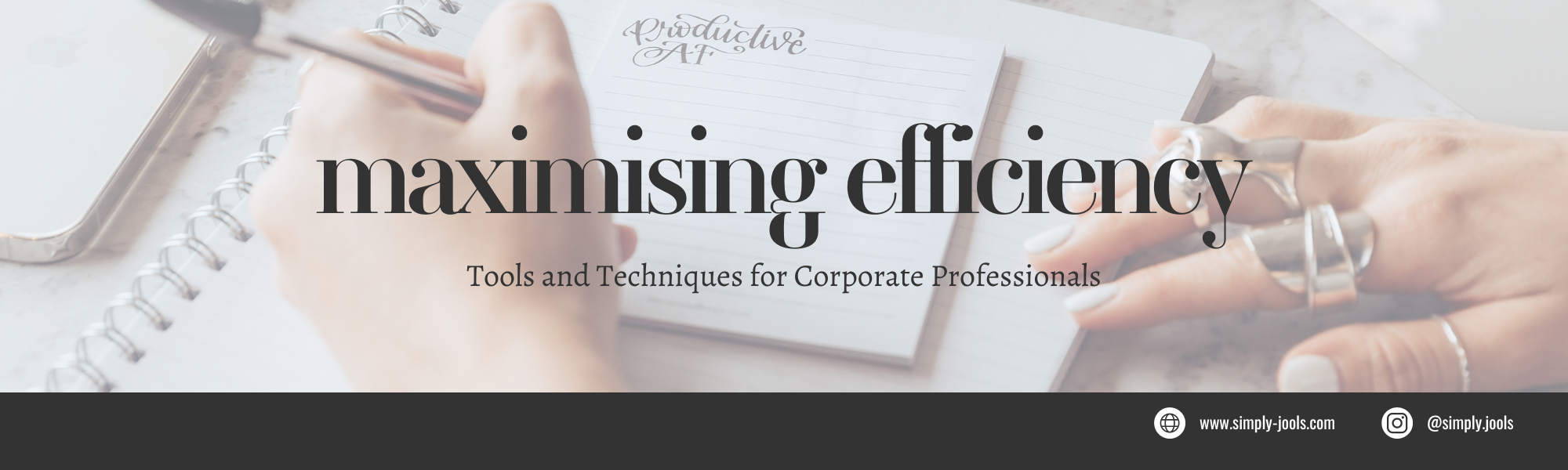 Maximising Efficiency: Tools and Techniques for Corporate Professionals Maximising Efficiency: Tools and Techniques for Corporate Professionals