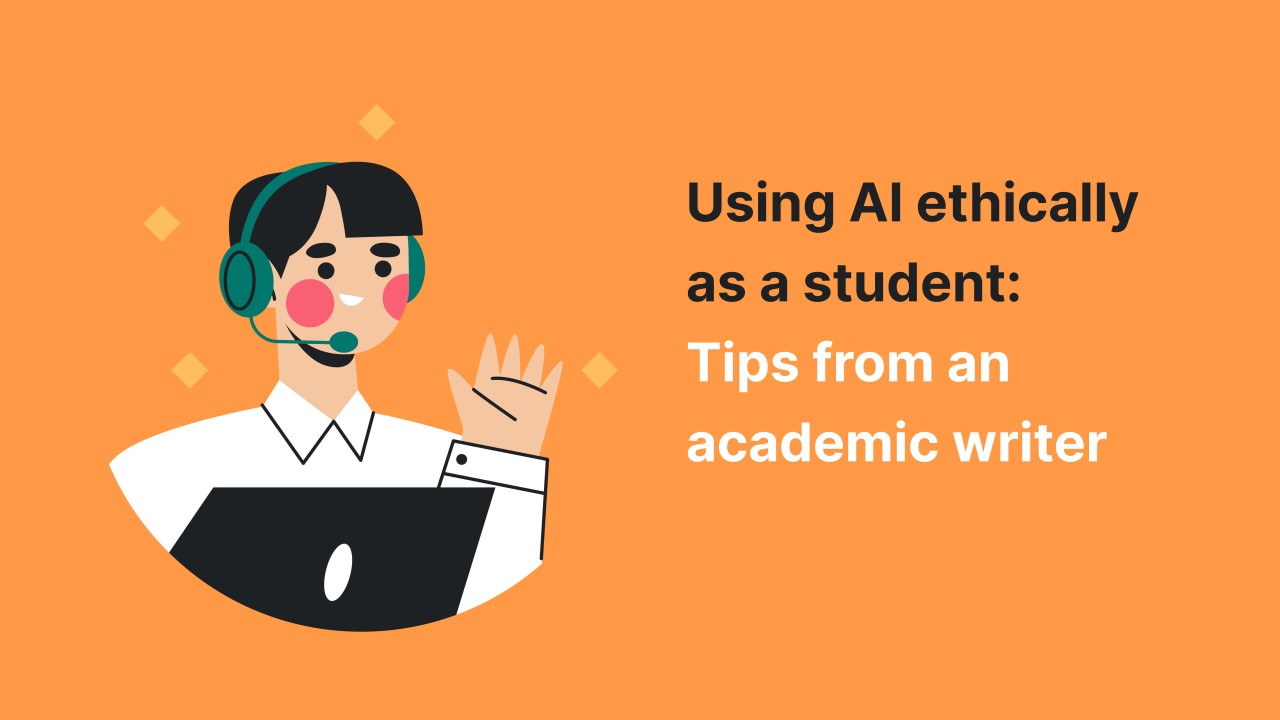 How to Use AI Ethically as a Student: Tips from an Experienc How to Use AI Ethically as a Student: Tips from an Experienc
