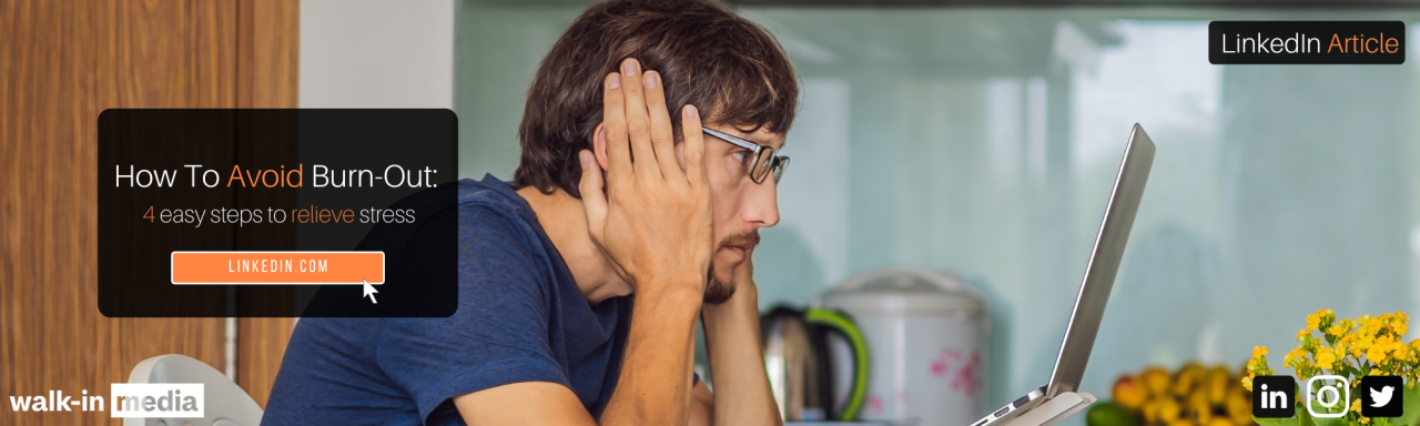 How To Avoid Burn-Out How To Avoid Burn-Out