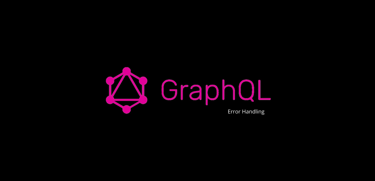 Demystifying GraphQL: how handle errors? Part 3 Demystifying GraphQL: how handle errors? Part 3