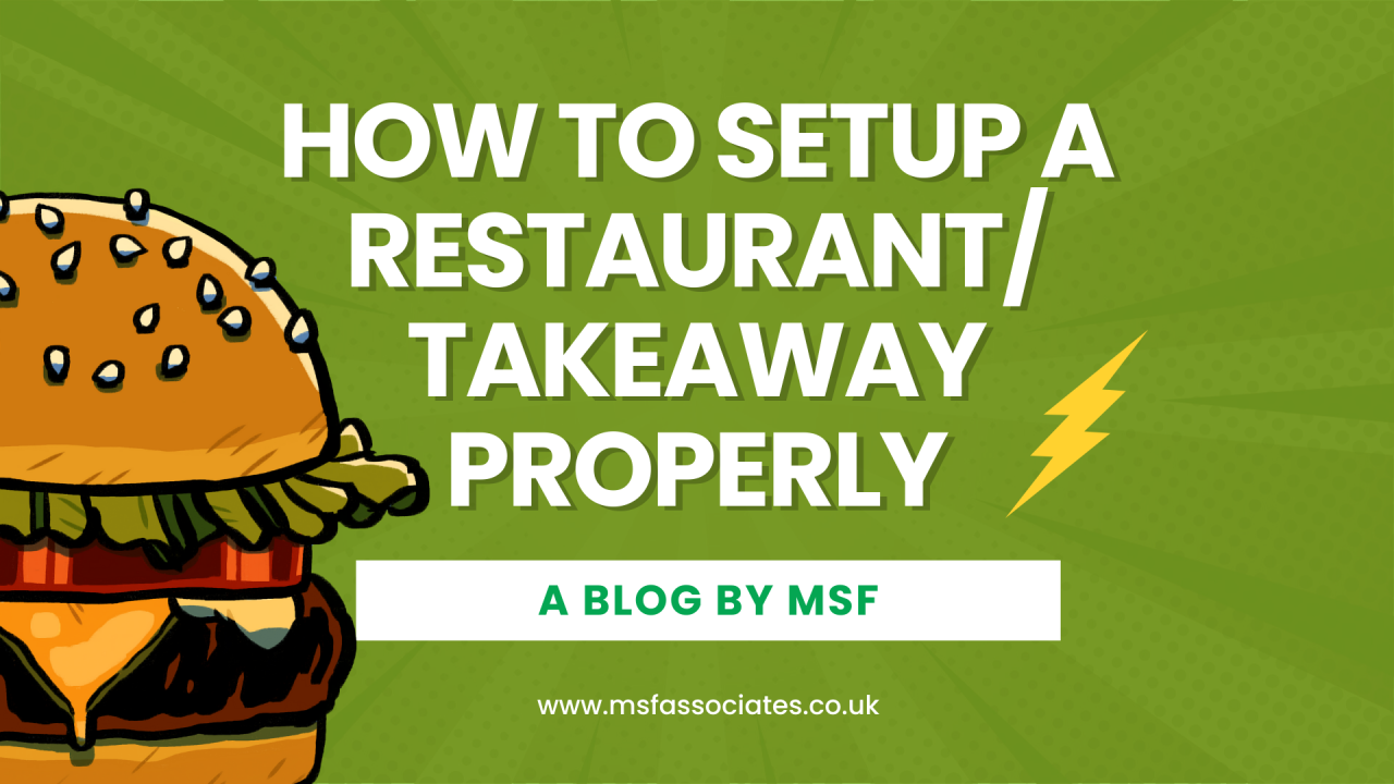 How to Setup a Restaurant/Takeaway Properly | MSF Associates How to Setup a Restaurant/Takeaway Properly | MSF Associates