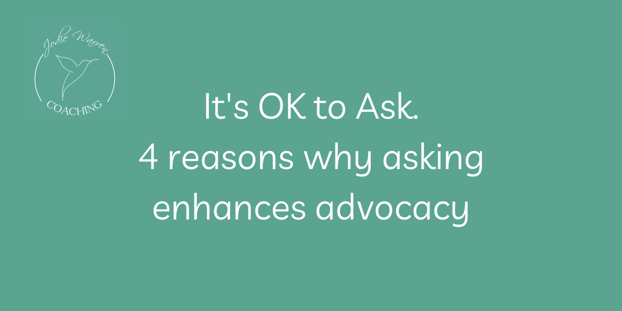 It's OK to Ask: four reasons why asking enhances advocacy. It's OK to Ask: four reasons why asking enhances advocacy.