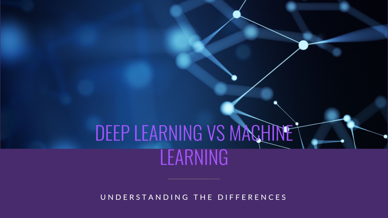Use Cases And Differences Between Deep Learning And Machine Learning Use Cases And Differences Between Deep Learning And Machine Learning