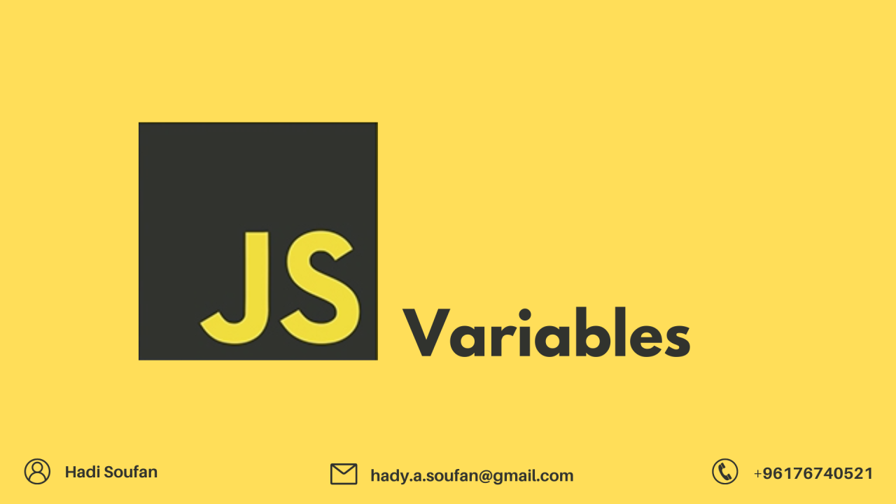 JavaScript Variables JavaScript Variables