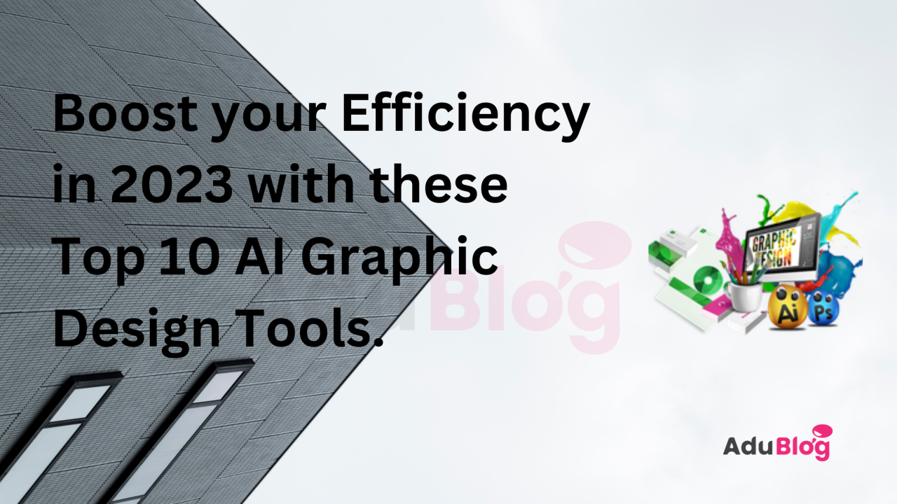 Boost your Efficiency in 2023 with these Top 10 AI Graphic Design Tools Boost your Efficiency in 2023 with these Top 10 AI Graphic Design Tools