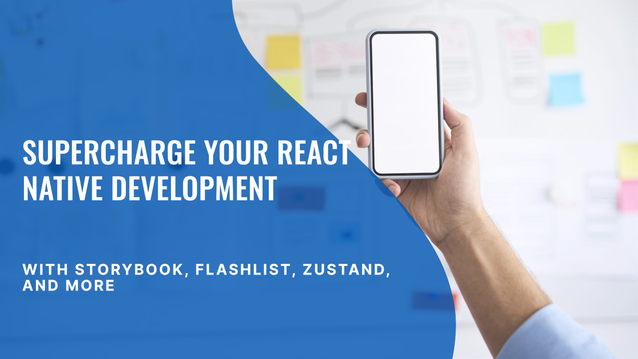 Enhancing React Native Development with Storybook, Flashlist, Zustand ... Enhancing React Native Development with Storybook, Flashlist, Zustand ...