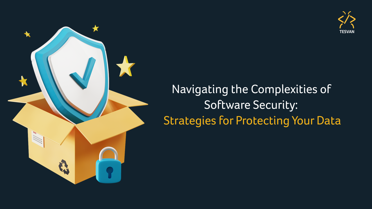 Safeguarding Your Data: Strategies for Navigating Software Security ... Safeguarding Your Data: Strategies for Navigating Software Security ...