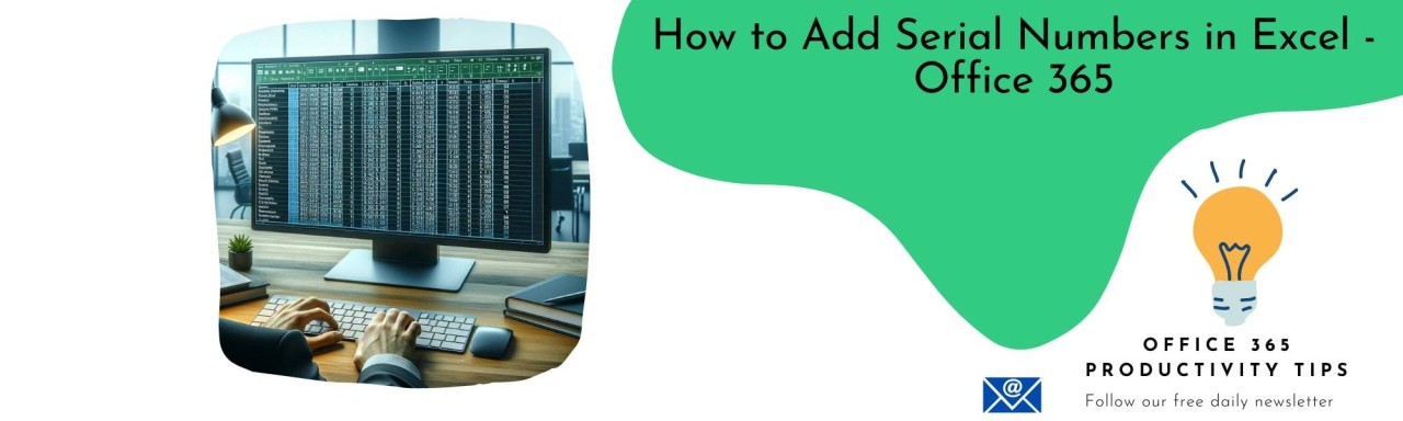 How to Add Serial Numbers in Excel - Microsoft Office 365 How to Add Serial Numbers in Excel - Microsoft Office 365