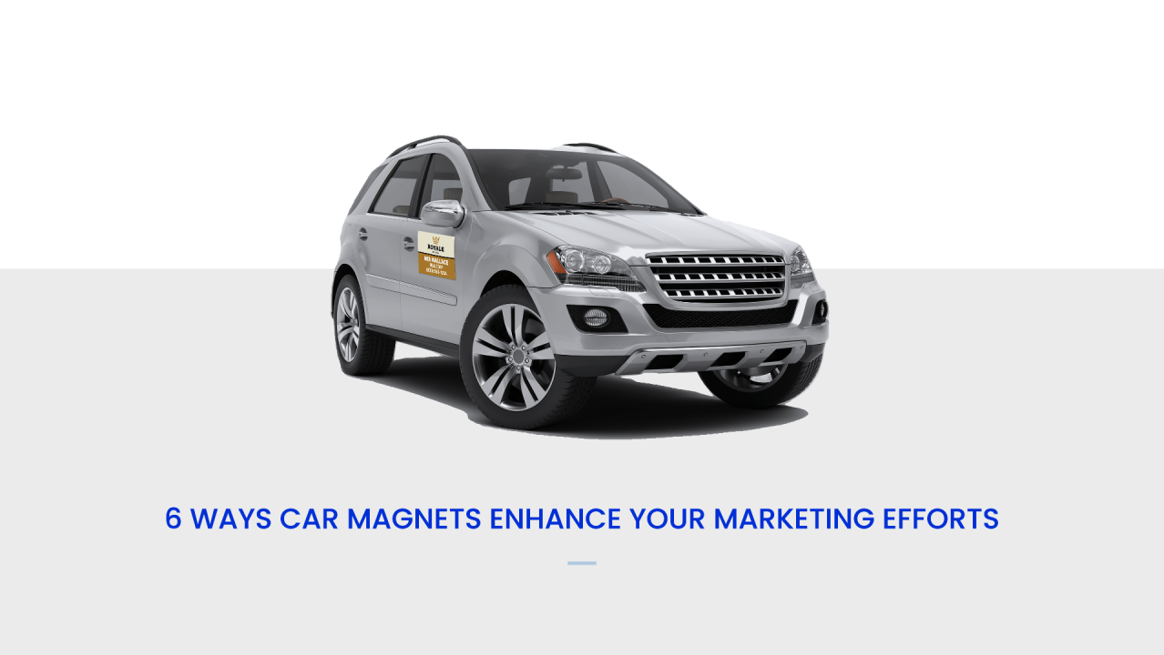 6 Ways Car Magnets Enhance Your Marketing Efforts 6 Ways Car Magnets Enhance Your Marketing Efforts