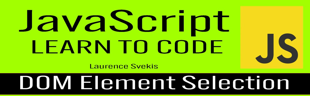 Mastering JavaScript: Selecting Page Elements Mastering JavaScript: Selecting Page Elements