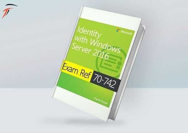 کتاب Exam Ref 70-743 Upgrading Your Skills to MCSA: Windows Server 2016 کتاب Exam Ref 70-743 Upgrading Your Skills to MCSA: Windows Server 2016