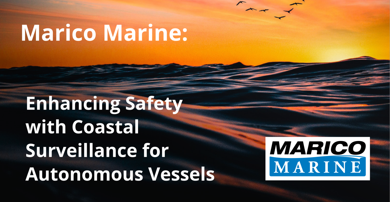 Marico Marine: Enhancing Safety with Coastal Surveillance for ... Marico Marine: Enhancing Safety with Coastal Surveillance for ...