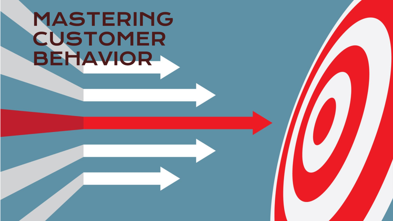 Mastering Customer Behavior: A Comprehensive Guide to Enhancing Your ... Mastering Customer Behavior: A Comprehensive Guide to Enhancing Your ...
