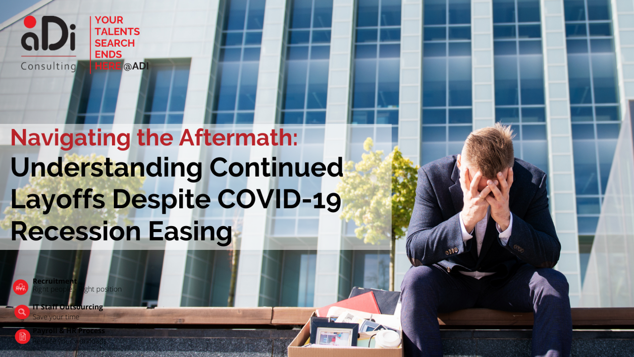 Navigating the Aftermath: Understanding Continued Layoffs Despite COVID ... Navigating the Aftermath: Understanding Continued Layoffs Despite COVID ...