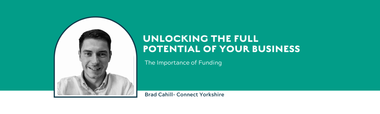 Unlocking The Full Potential of Your Business: The Importance of Funding Unlocking The Full Potential of Your Business: The Importance of Funding