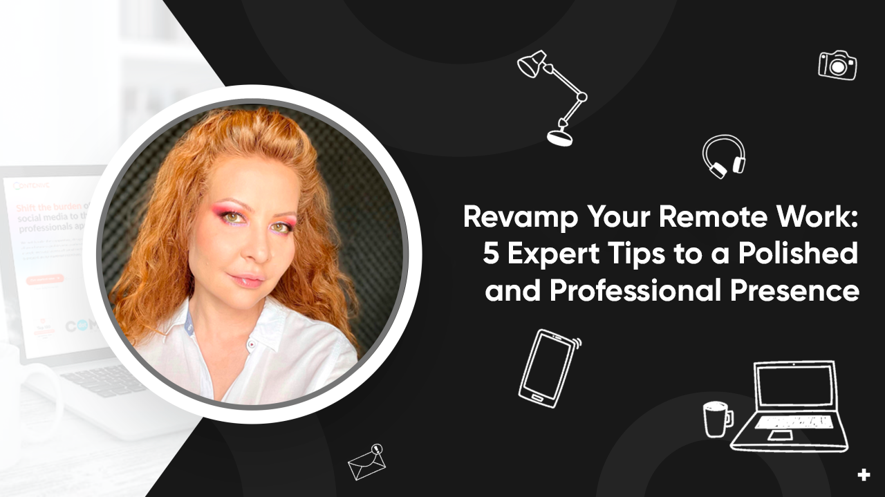 Revamp Your Remote Work: 5 Expert Tips to a Polished and Professional ... Revamp Your Remote Work: 5 Expert Tips to a Polished and Professional ...