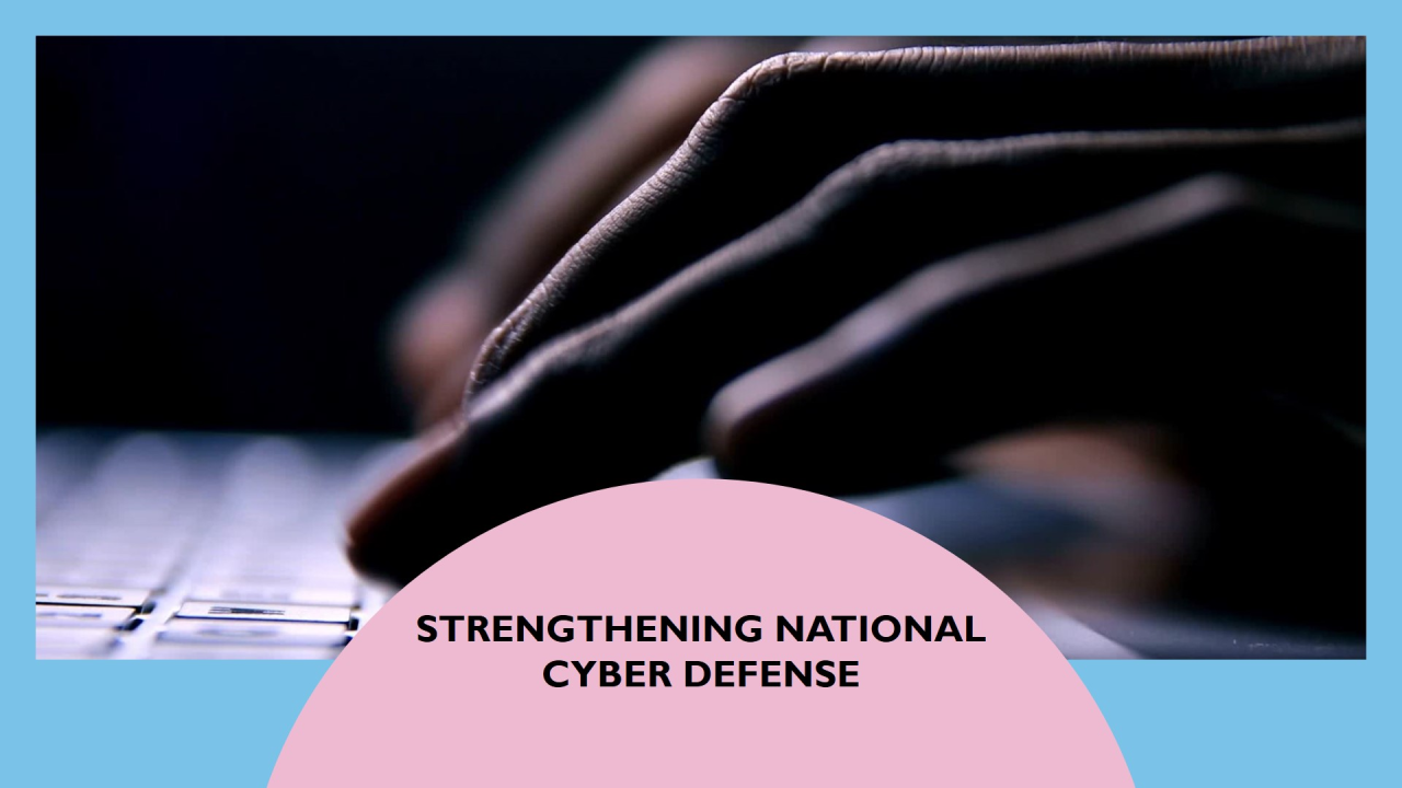 Strengthening National Cyber Defense: A Critical Imperative in the Face ... Strengthening National Cyber Defense: A Critical Imperative in the Face ...