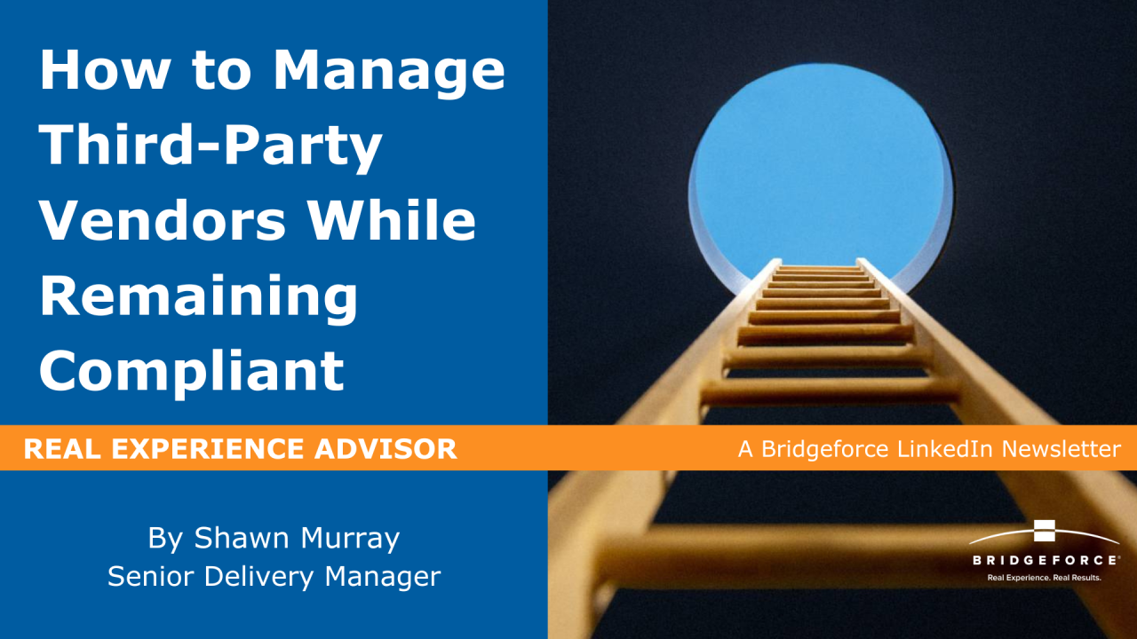How to Manage Third-Party Vendors While Remaining Compliant How to Manage Third-Party Vendors While Remaining Compliant