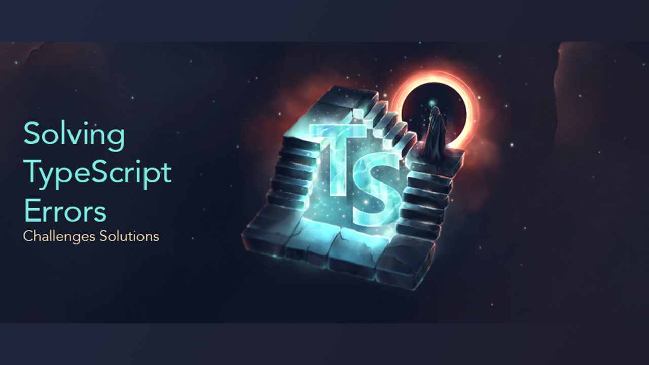 Solving TypeScript Errors - TotalTypeScript Challenges Solving TypeScript Errors - TotalTypeScript Challenges