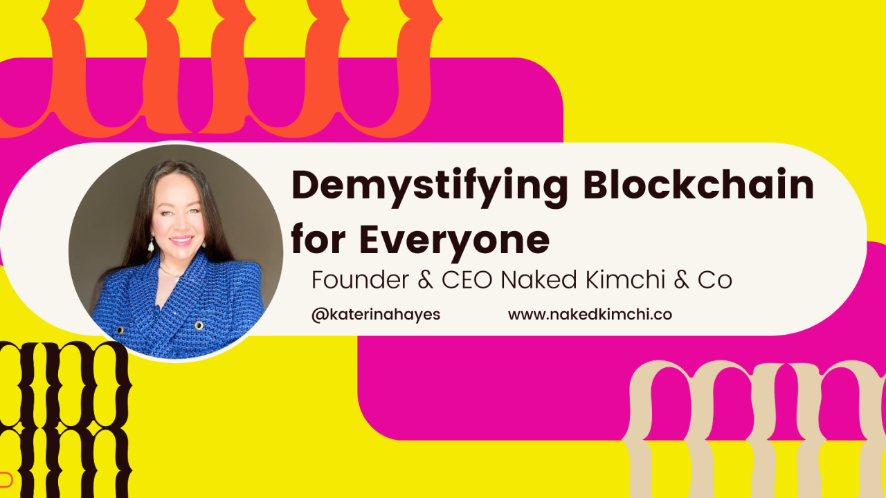 Demystifying Blockchain for Everyone Demystifying Blockchain for Everyone
