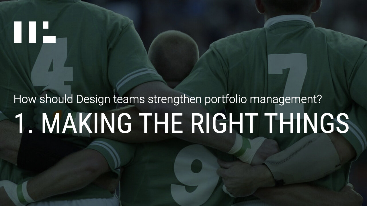 How should Design teams strengthen portfolio management? Part 1 of 2 How should Design teams strengthen portfolio management? Part 1 of 2