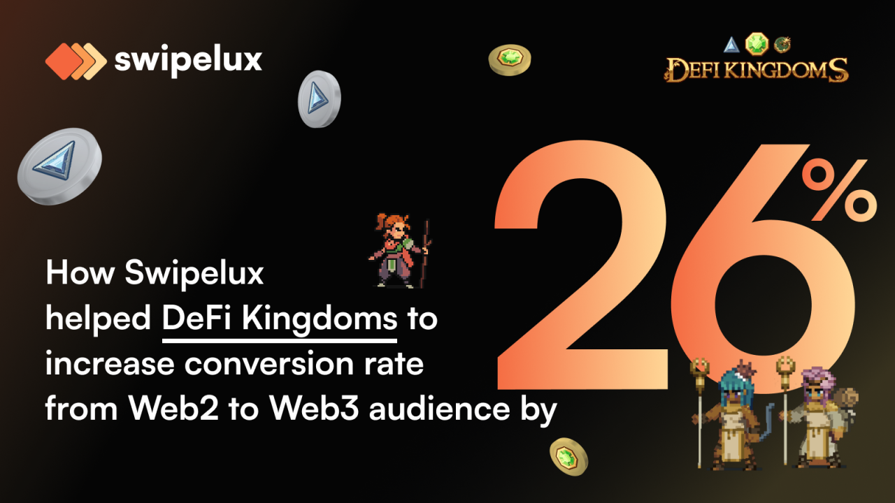 How Swipelux helped DeFi Kingdoms to increase conversion rate from Web2 ... How Swipelux helped DeFi Kingdoms to increase conversion rate from Web2 ...