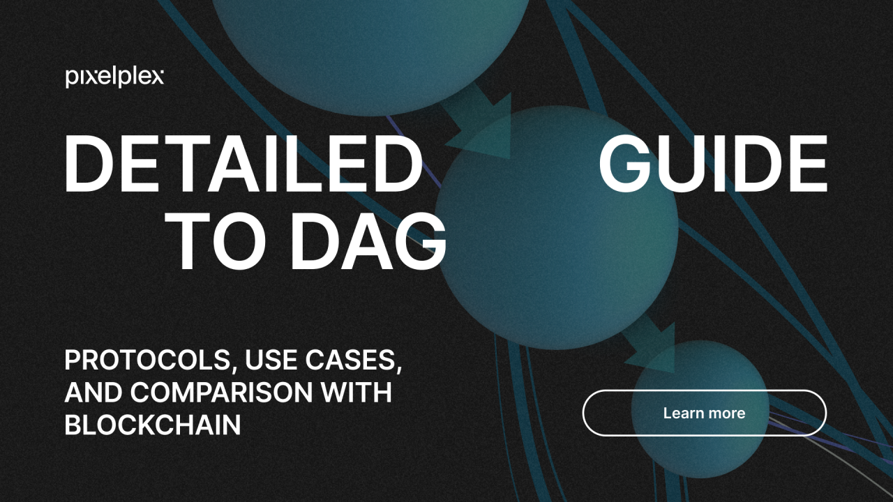 DAG Technology Definitive Guide: Protocols and Use Cases DAG Technology Definitive Guide: Protocols and Use Cases