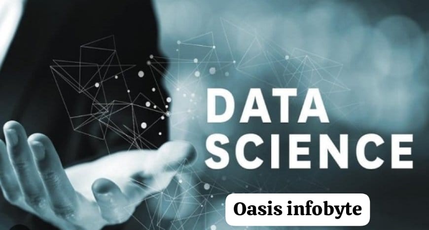 Internship experience in data science at Oasis Infobyte Internship experience in data science at Oasis Infobyte