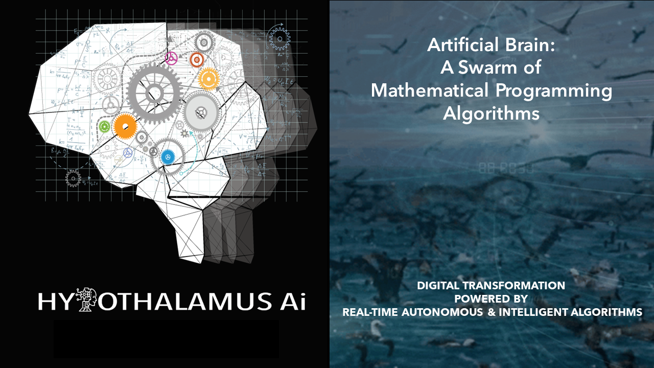 Artificial Brain: A Swarm of Mathematical Programming Algorithms Artificial Brain: A Swarm of Mathematical Programming Algorithms