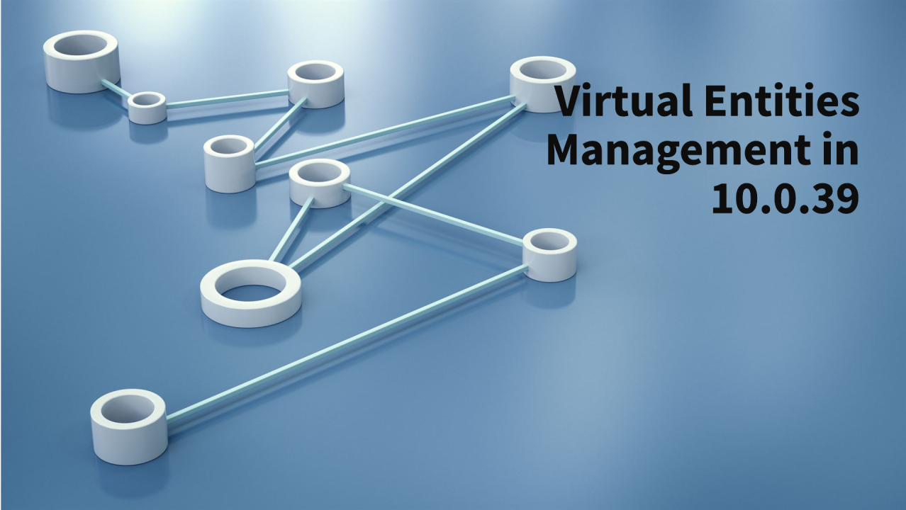 Virtual entity in Data Management - 10.0.39 Virtual entity in Data Management - 10.0.39
